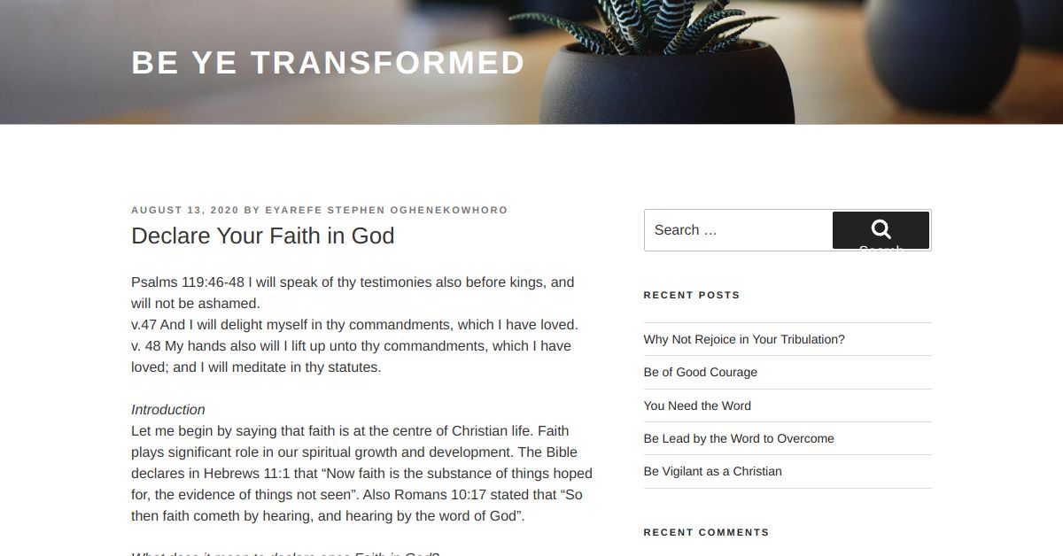 Declare Your Faith in God – Be Ye Transformed